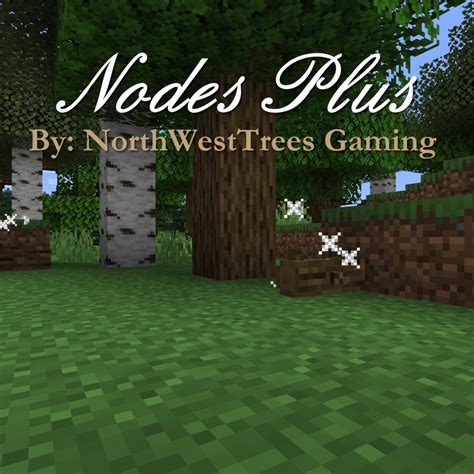 Nodes Plus Minecraft Mods CurseForge