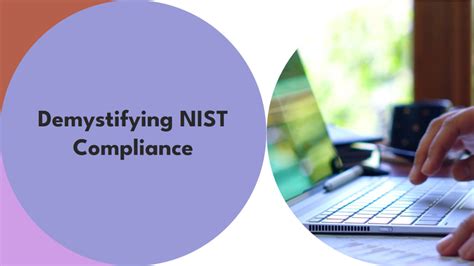 navigating the cybersecurity maze demystifying nist compliance with