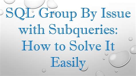 Sql Group By Issue With Subqueries How To Solve It Easily Youtube