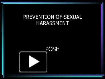 PREVENTION OF SEXUAL HARASSMENT Presentation Free To View