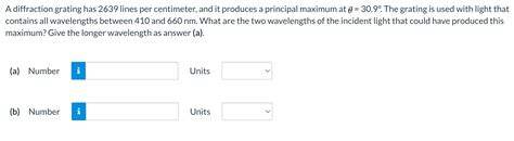 Solved A Diffraction Grating Has 2639 Lines Per Centimeter