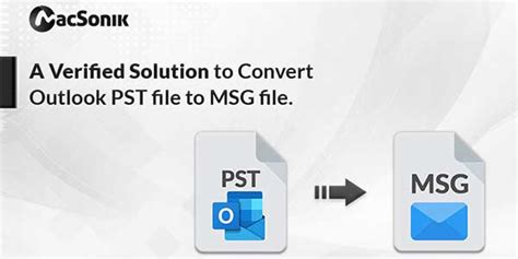 A Verified Solution To Convert Outlook Pst Files To Msg File Exeideas Lets Your Mind Rock