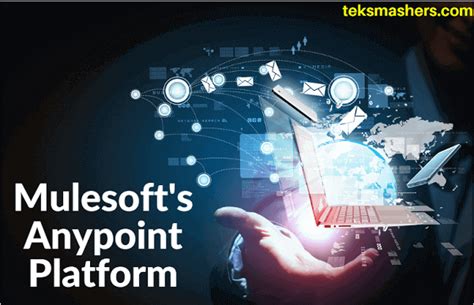 Mulesoft S Anypoint Platform A Comprehensive Review