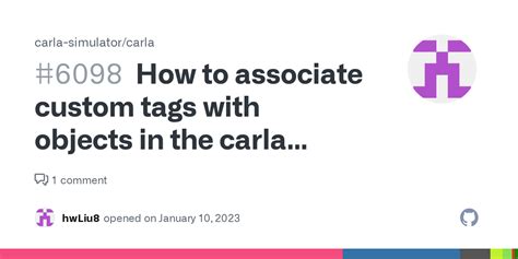 How To Associate Custom Tags With Objects In The Carla Scene？ · Issue 6098 · Carla Simulator