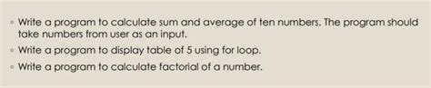 Solved Write A Program To Calculate Sum And Average Of Ten