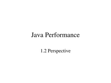 Ppt Java Performance Powerpoint Presentation Free Download Id5098815