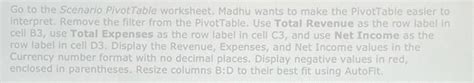 Solved Go To The Scenario Pivottable Worksheet Madhu Wants
