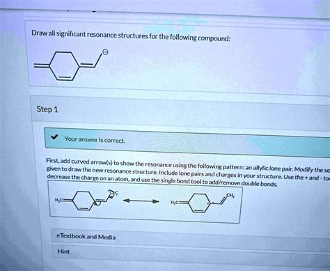 Draw All Significant Resonance Structures For The Following Compound Step 1 Your Answer Is