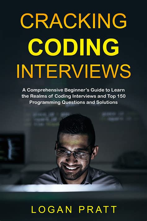 Buy Cracking Coding Interviews A Comprehensive Beginners Guide To Learn The Realms Of Coding