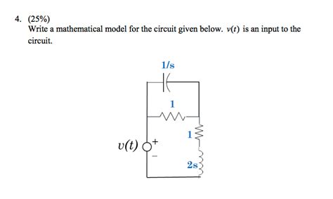 Solved Write A Mathematical Model For The Circuit Given Chegg