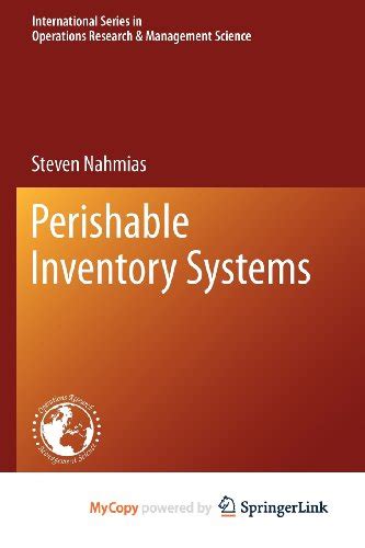 Perishable Inventory Systems Steven Nahmias 9781441980007 Abebooks
