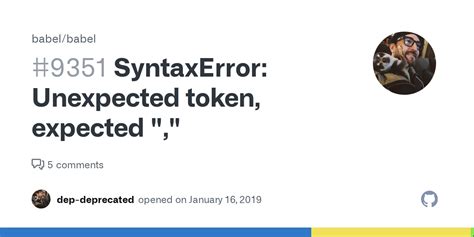 Syntaxerror Unexpected Token Expected · Issue 9351 · Babelbabel