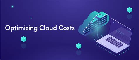 Optimizing Cloud Costs Strategies To Maximize Efficiency
