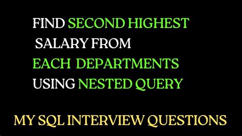 [part 6] mysql interview question find second highest salary from each departments youtube