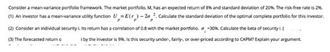 Consider A Mean Variance Portfolio Framework The