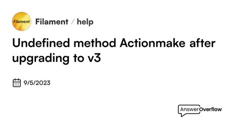 Undefined Method Actionmake After Upgrading To V3 Filament