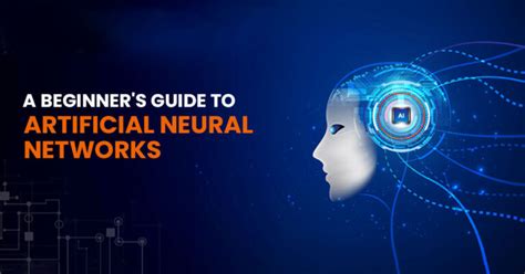 A Beginners Guide To Artificial Neural Networks