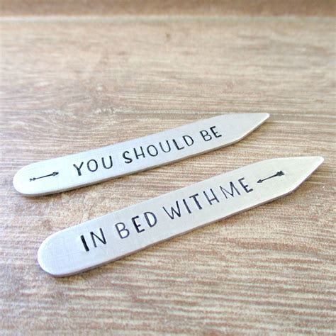 Sexy Collar Stays You Should Be In Bed With Me Mens Accessories