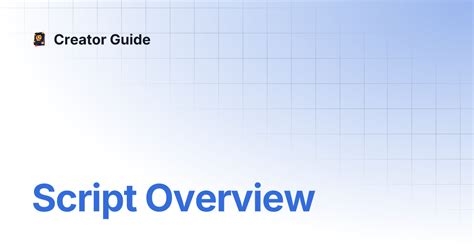 Script Overview Creator Guide