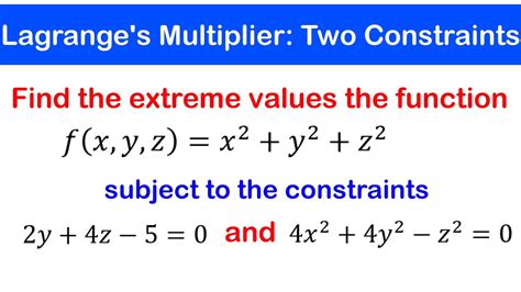 15b Lagrange S Multipliers Two Constraints Find The Maximum And