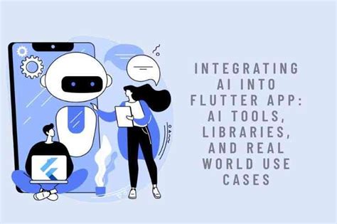 integrating ai into flutter app ai tools libraries and real world