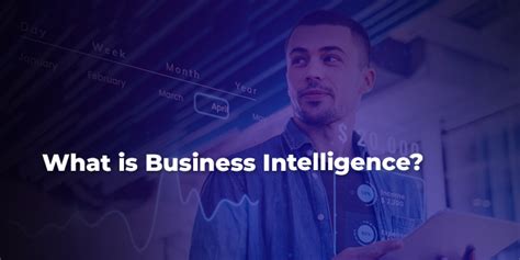 What Is Business Intelligence