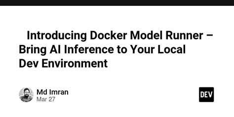 🔥 introducing docker model runner bring ai inference to your local dev… oleksandr alex kovalov
