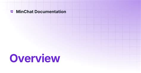 Overview Minchat Documentation