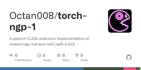 Github Octan008torch Ngp 1 A Pytorch Cuda Extension Implementation