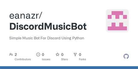 Github Eanazrdiscordmusicbot Simple Music Bot For Discord Using Python