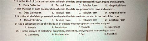 Solved 6 It Is The Kind Of Data Presentation Wherein The Data Are Presented Through Graphs And