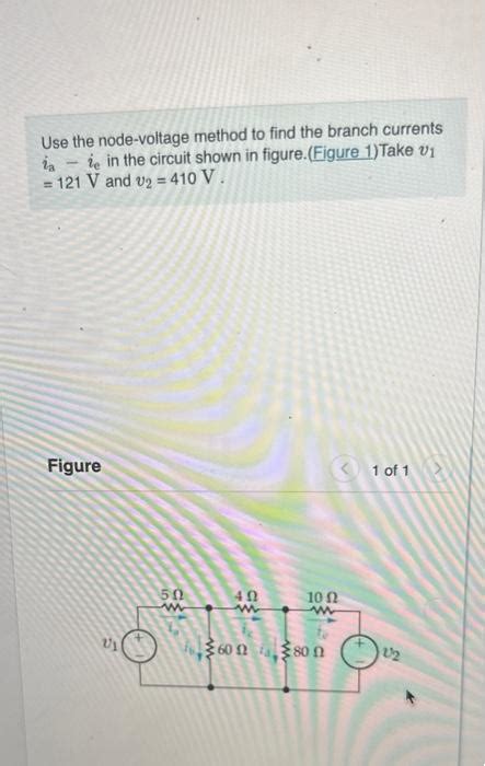 Solved Use The Node Voltage Method To Find The Branch