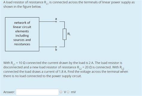 Solved A Load Resistor Of Resistance R1 Is Connected Across