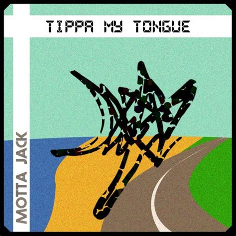 Stream Tippa My Tongue By Motta Jack Listen Online For Free On Soundcloud