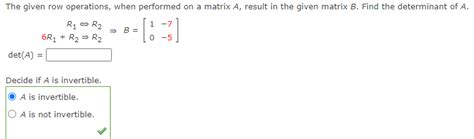 Solved The Given Row Operations When Performed On A Matrix
