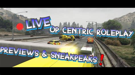 🔴live Tweede Previews Van Centric Roleplay Nederlands Fivem
