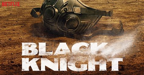 “black Knight” โลกที่ไร้อากาศหายใจ ปล่อยภาพโปสเตอร์ชุดแรก ซีรีส์ ใหม่
