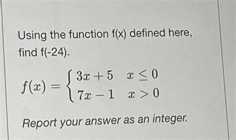 Solved Using The Function Fx ﻿defined Herefind