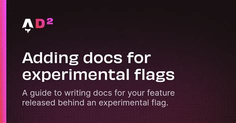 Adding Docs For Experimental Flags Astro Docs Docs Ad²