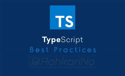 راهنمای کدنویسی بهینه و موثر در تایپ اسکریپت Typescript آکادمی