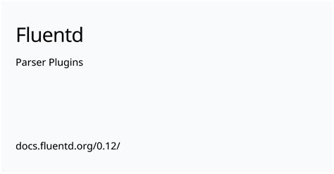 Parser Plugins Fluentd