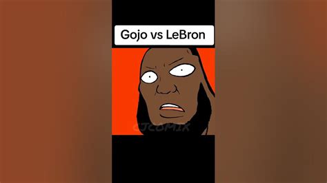 Lebron Vs Gojo By Cjcomix On Instagram Youtube