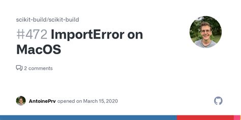 importerror on macos · issue 472 · scikit build scikit build · github