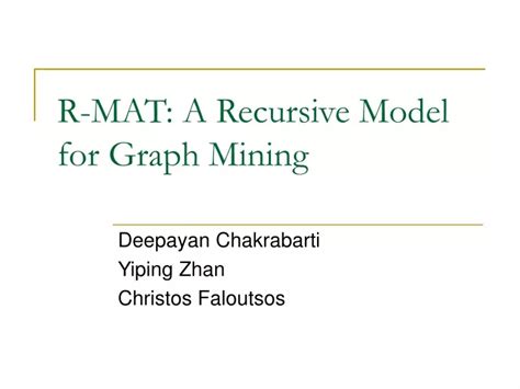 Ppt R Mat A Recursive Model For Graph Mining Powerpoint Presentation