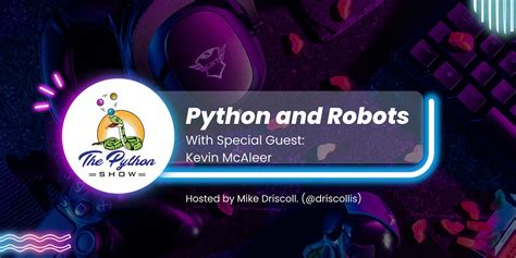 episode 25 python and robots by mike driscoll