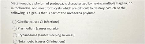 Solved Metamonada A Phylum Of Protozoa Is Characterized By