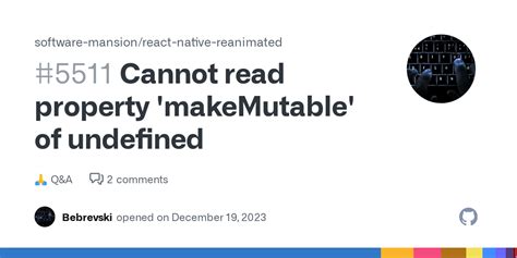 Cannot Read Property Makemutable Of Undefined Software Mansion React Native Reanimated