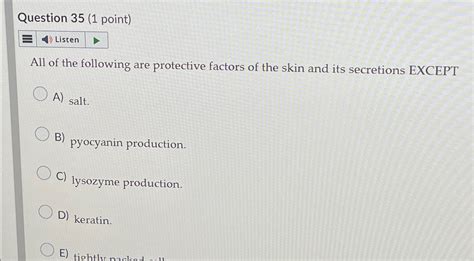 Solved Question 35 1 ﻿pointlistenall Of The Following Are