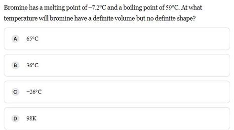 [solved] Bromine Has A Melting Point Of 7 2c And A Boiling Point Of Solutioninn