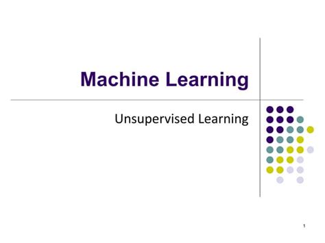 3 Unsupervised Learning Ppt Presenting Machine Learning Ppt